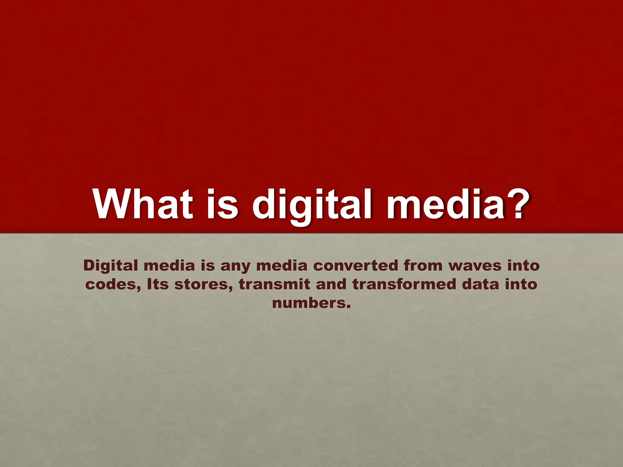 DIGITAL MEDIA PPT DIGITAL MEDIA PPT