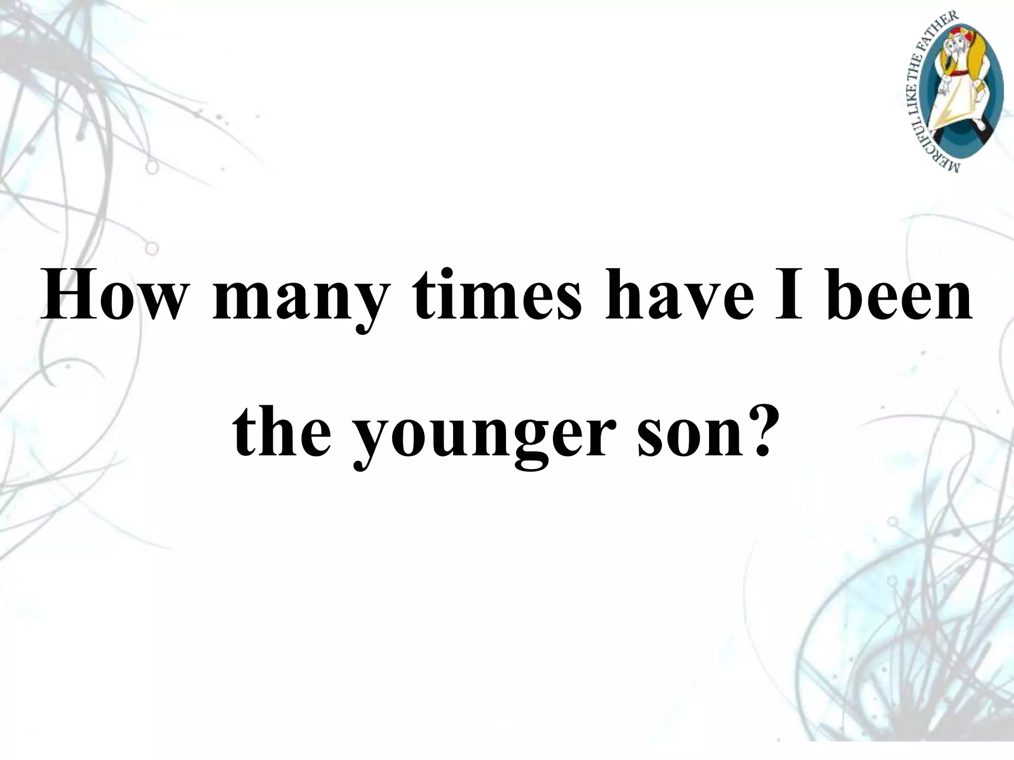 Mercy with the example of prodigal son | PPTX