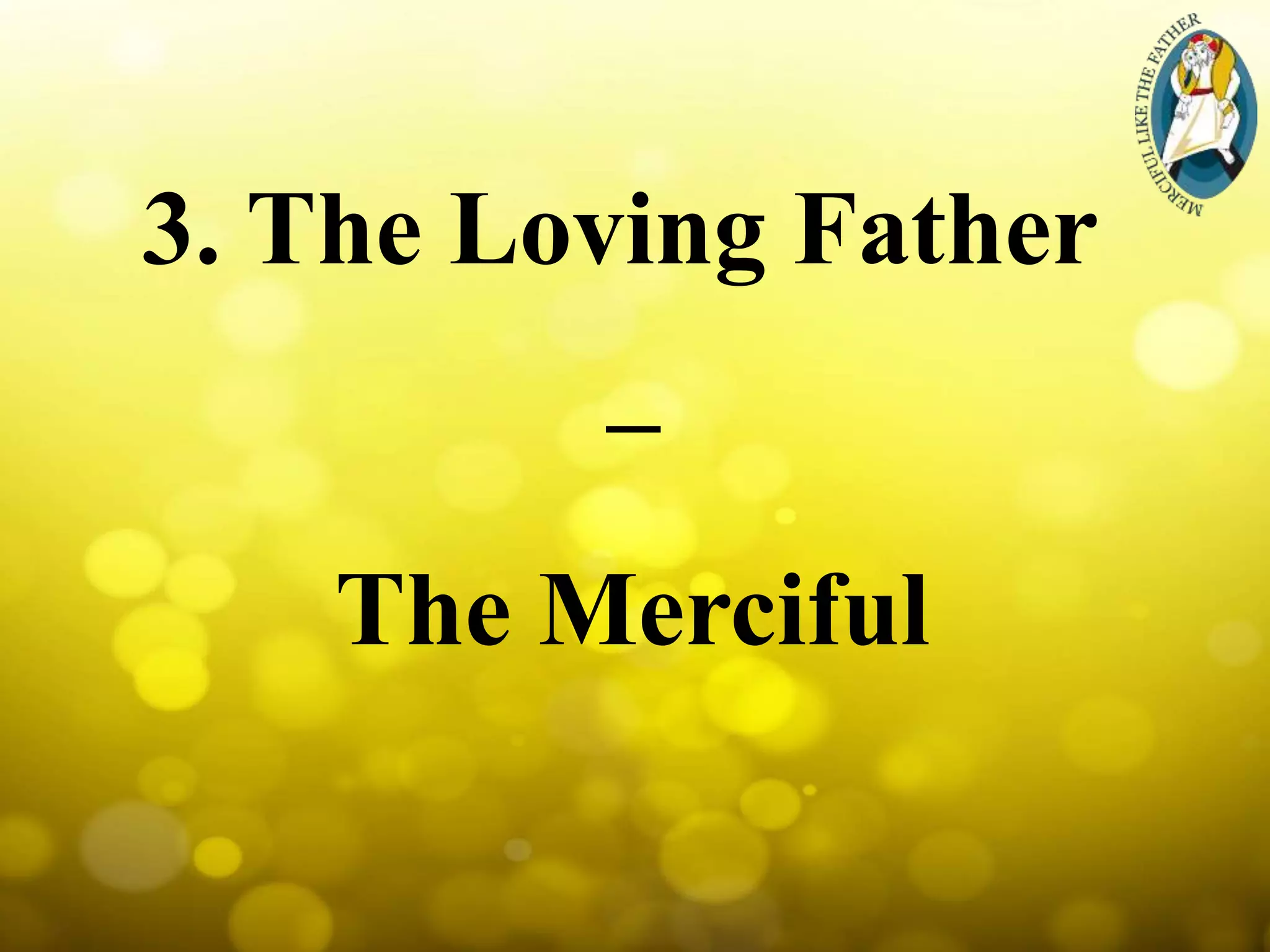 Mercy with the example of prodigal son | PPTX