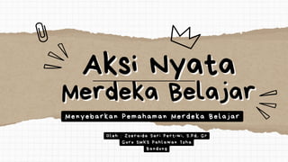 aksi nyata modul merdeka belajar pada platform merdeka mengajar | PDF