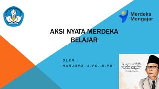 MERDEKA BELAJAR PADA KURIKULUM MERDEKA BELAJAR | PPT