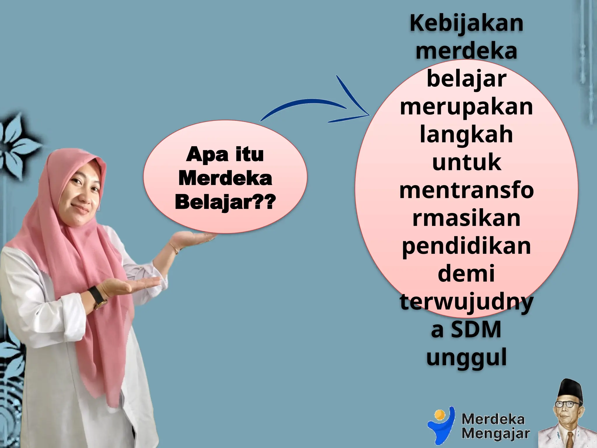 MERDEKA BELAJAR (MENYEBARKAN PEMAHAMAN MERDEKA BELAJAR)-INDRI.pptx