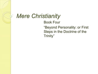 Mere Christianity Book Four | PPT