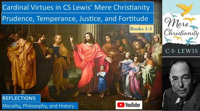 Mere Morality and the Cardinal Virtues in CS Lewis’ Mere Christianity ...