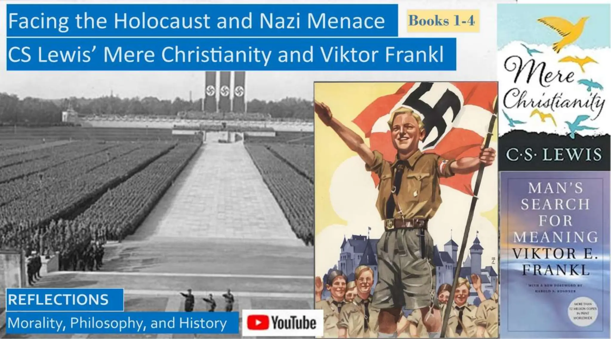Facing the Nazi Menace: CS Lewis' Mere Christianity and Viktor Frankl's ...