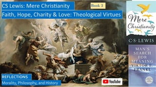 Faith, Hope, Charity, and Love in CS Lewis’ Mere Christianity: The ...