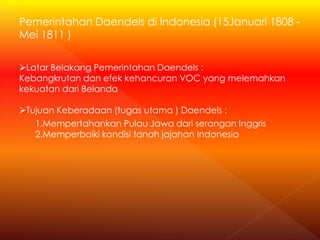 Masa Pemerintahan Daendels di INDONESIA | PPTX