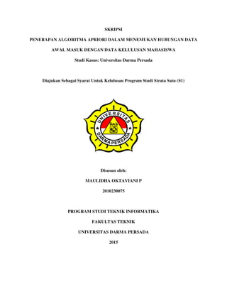 PENERAPAN ALGORITMA APRIORI DALAM MENEMUKAN HUBUNGAN DATA AWAL MASUK DENGAN DATA KELULUSAN ...