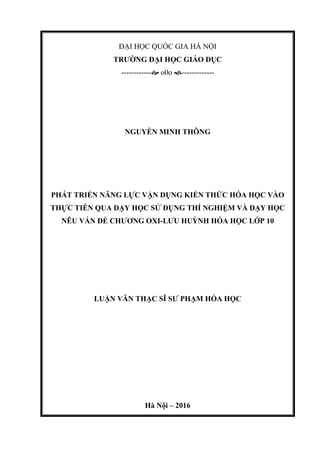 Luận văn: Phát triển năng lực vận dụng kiến thức hóa học vào thực tiễn qua dạy học sử dụng thí ...