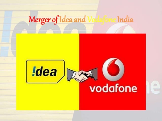 Merger of idea and vodafone india | PPTX | Mergers and Acquisitions ...