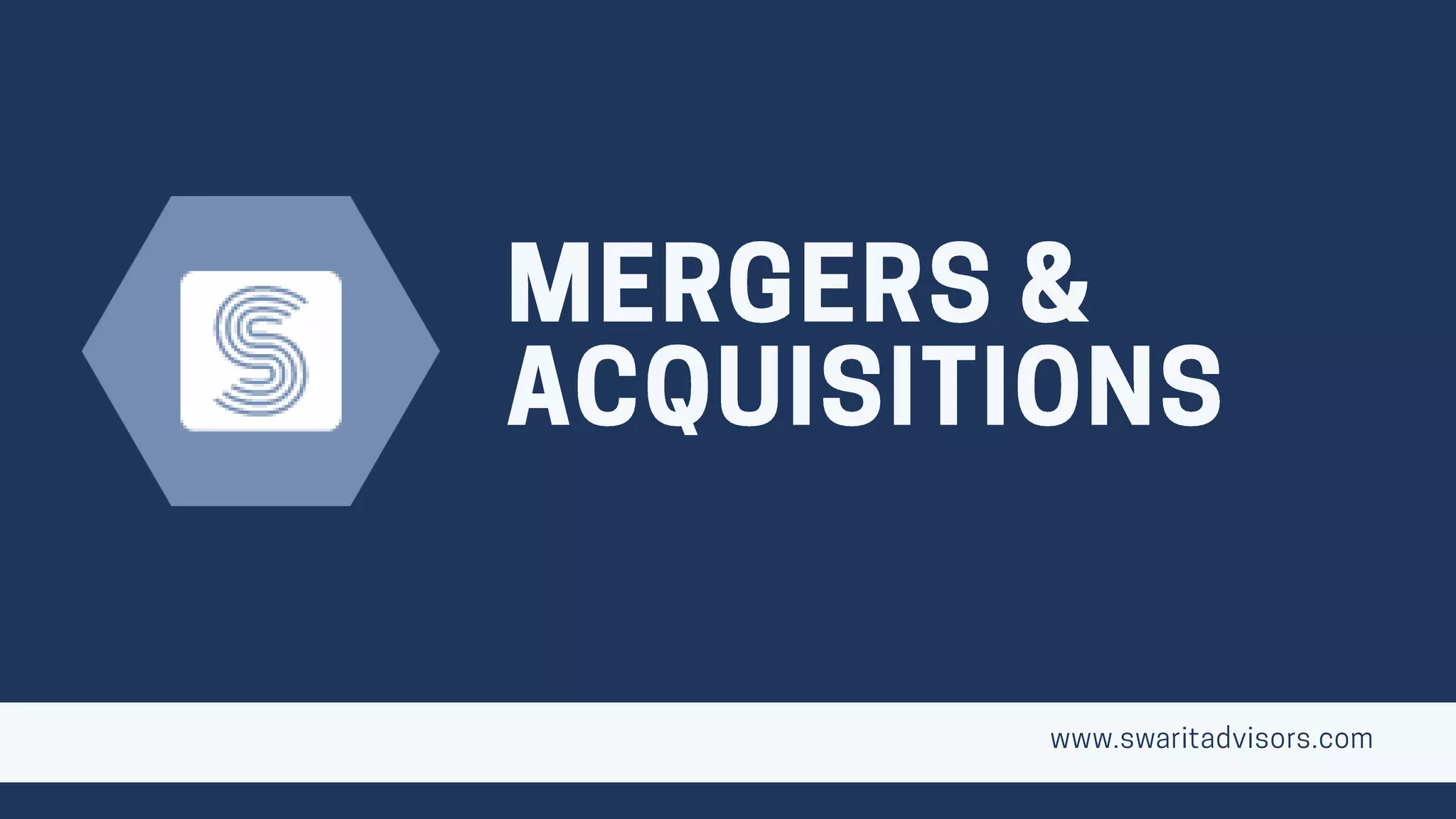 Mergers and acquisitions-swarit advisors | PPT