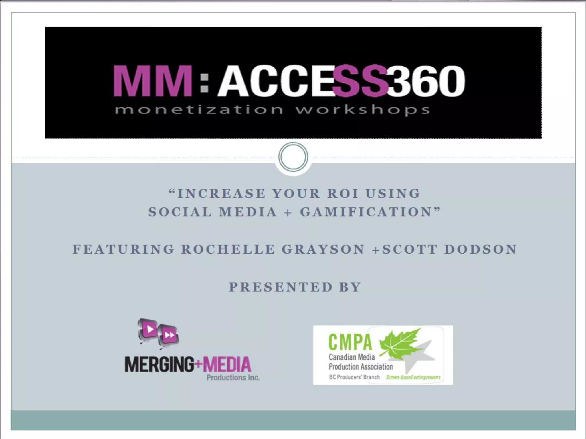 Merging media access 360 roi workshop gamification 3.0 | PPT