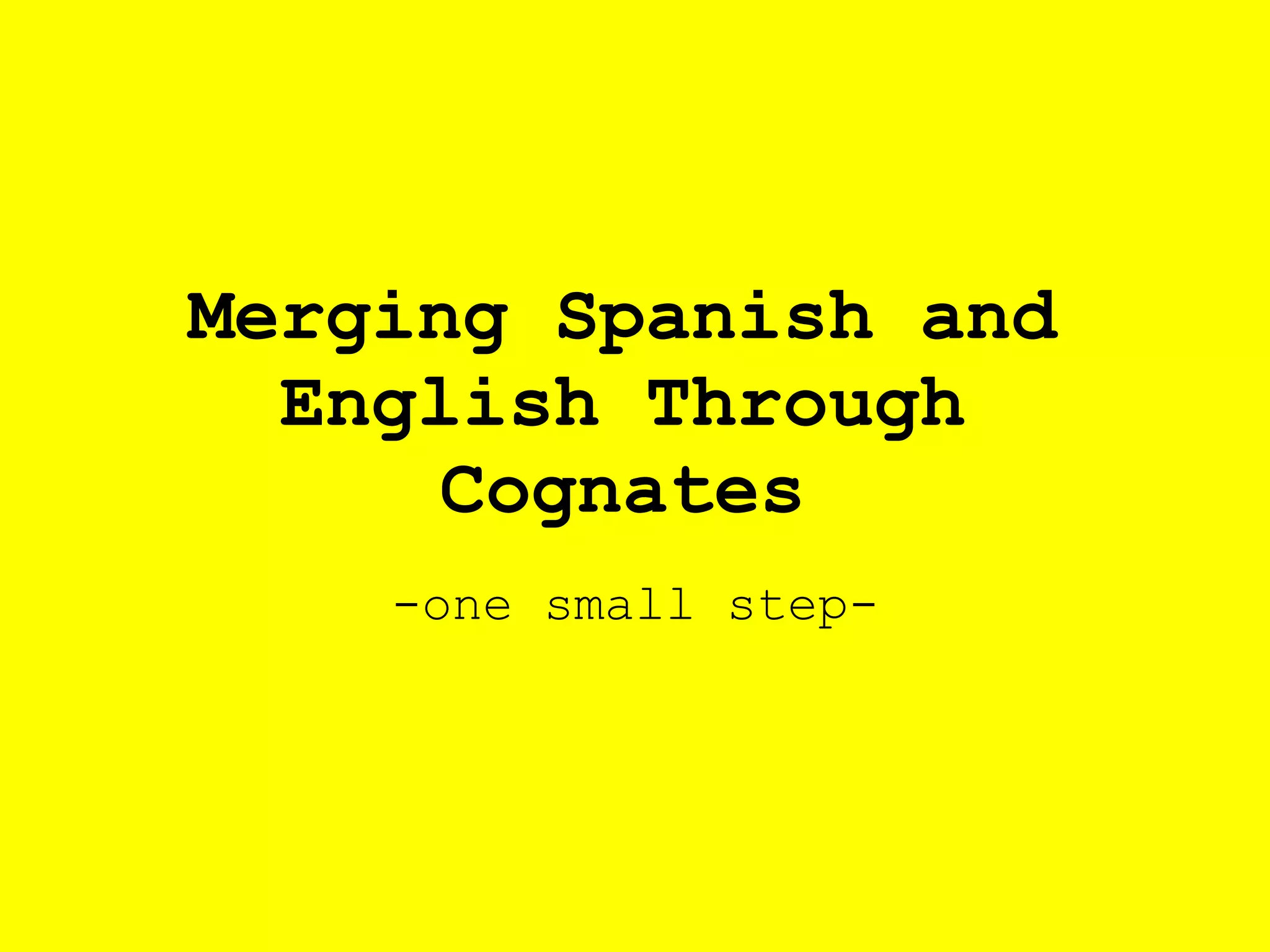 Merging spanish and_english_through_cognates | PPT