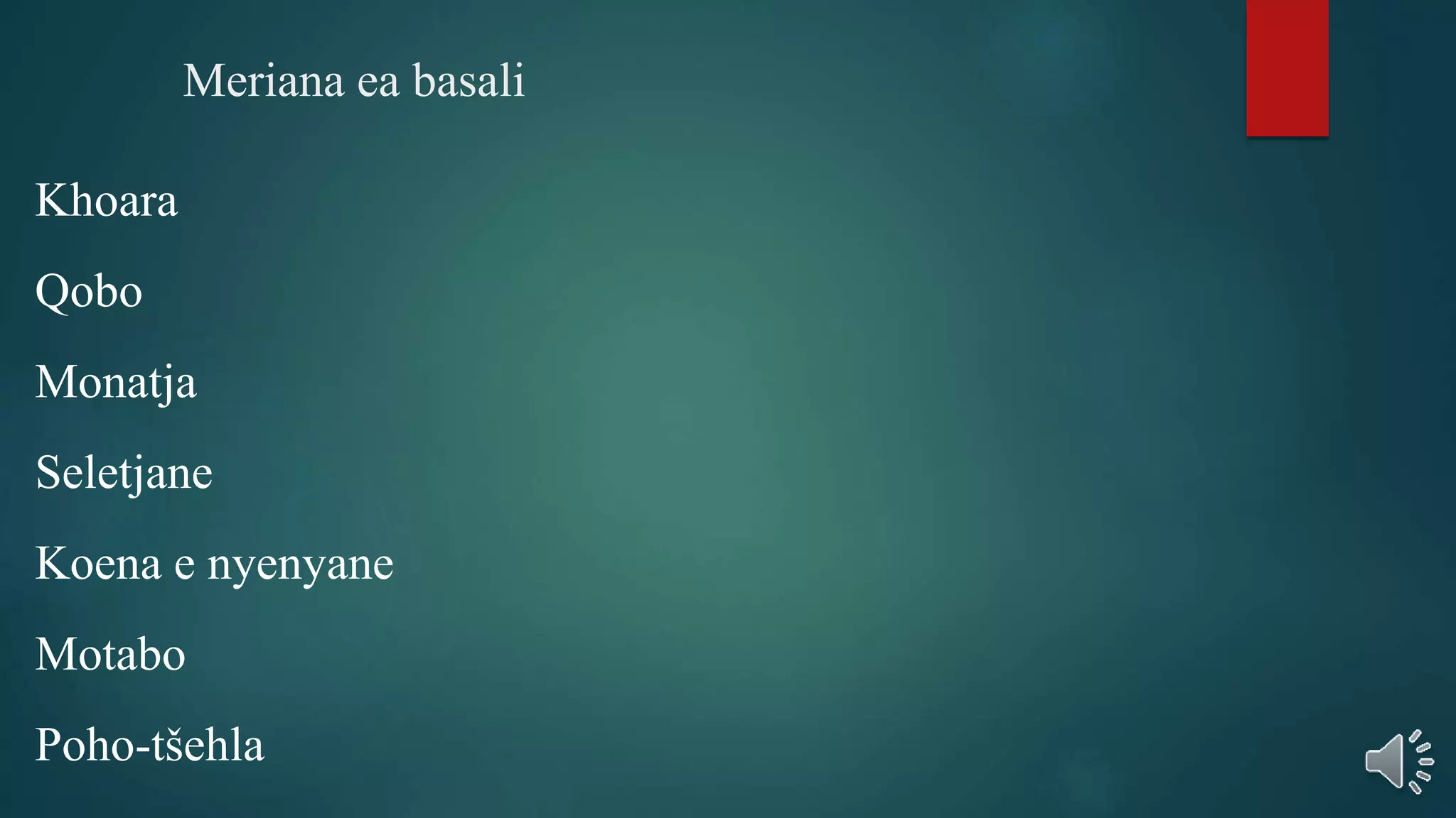 Meriana ea basali le baroetsana ba basotho video slide | PPTX