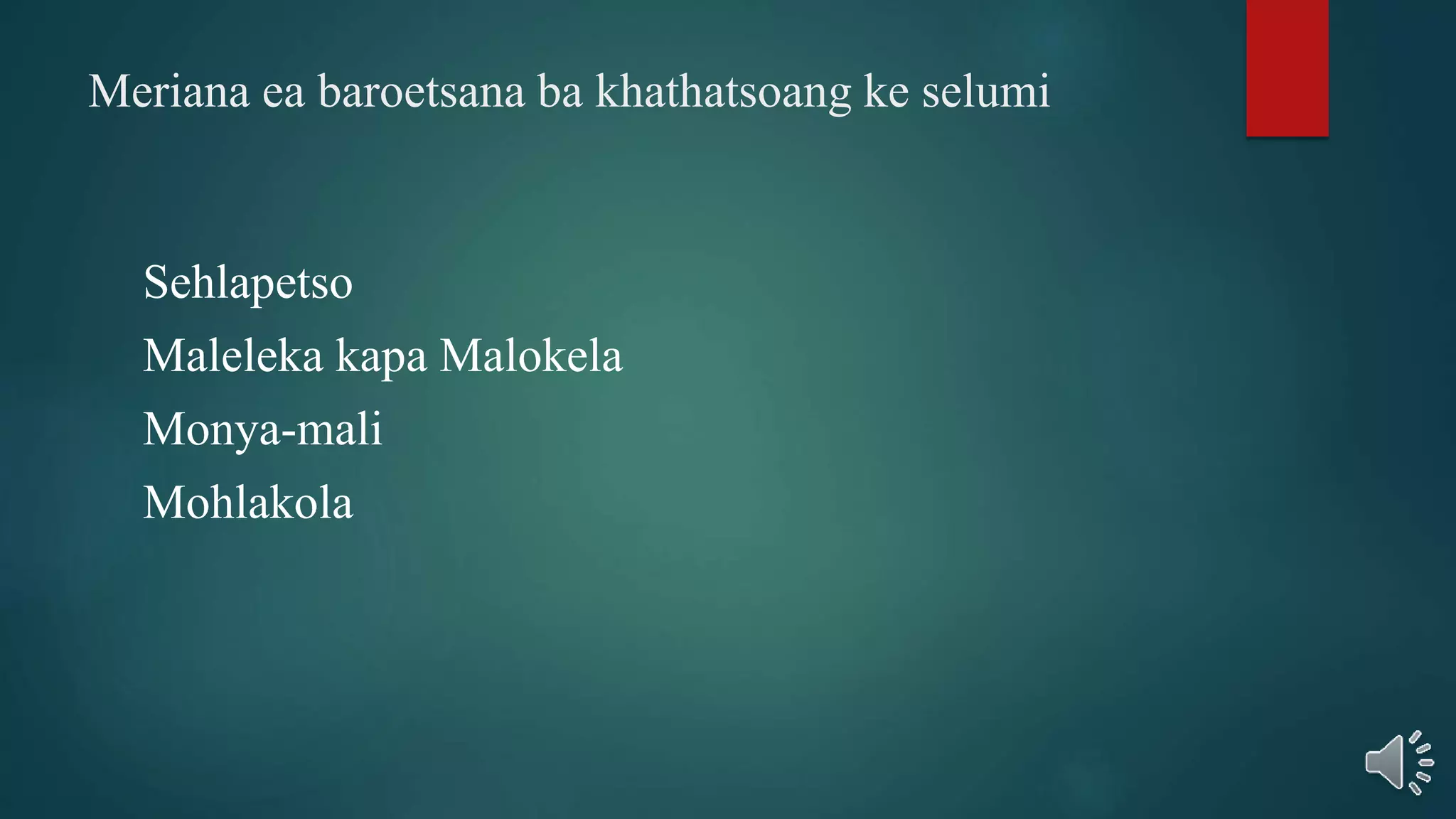 Meriana ea basali le baroetsana ba basotho video slide | PPTX