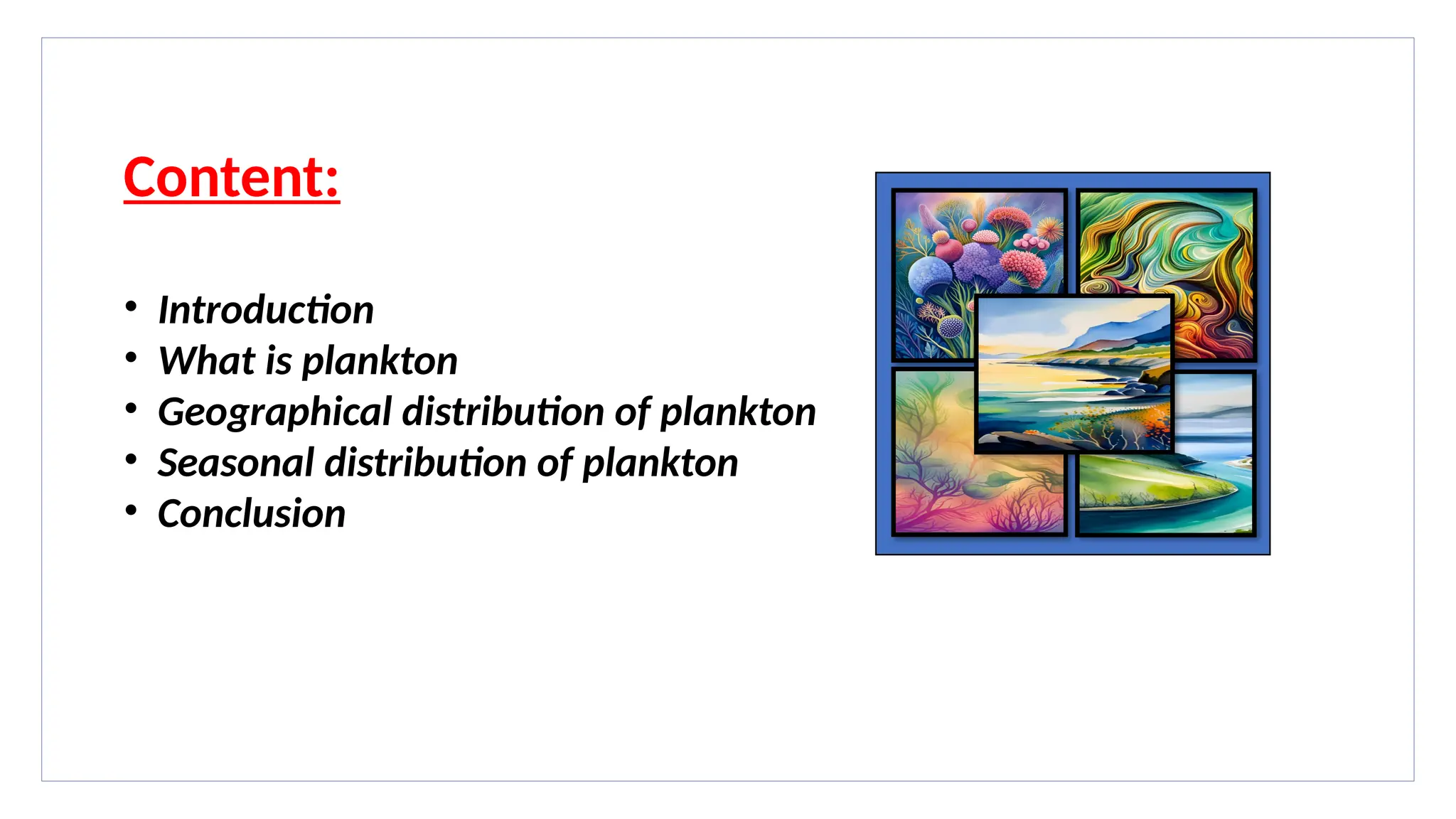 GEOGRAPHICAL & SEASONAL VARIATION OF PLANKTON PRODUCTION IN MARINE ...