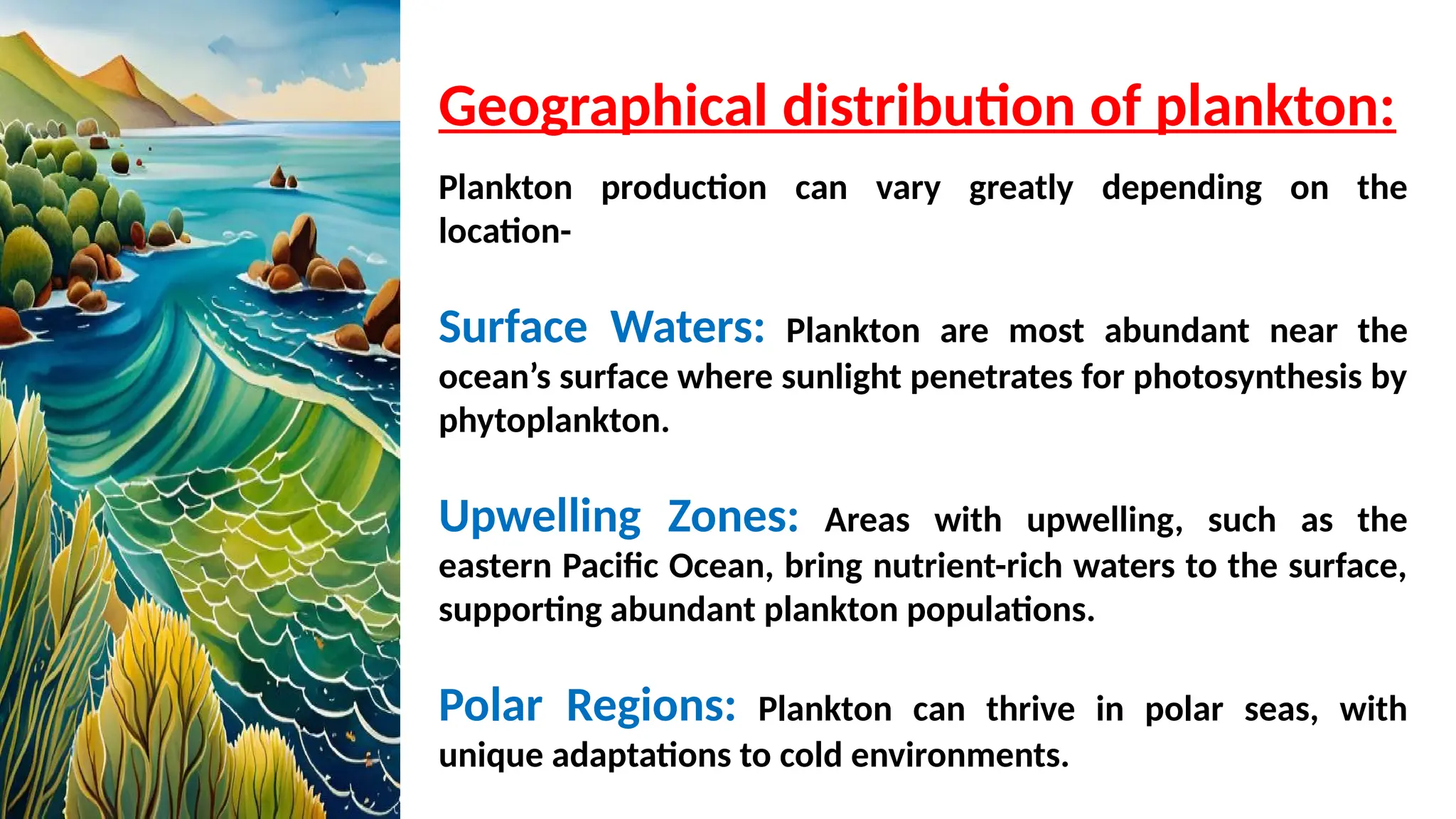 GEOGRAPHICAL & SEASONAL VARIATION OF PLANKTON PRODUCTION IN MARINE ...