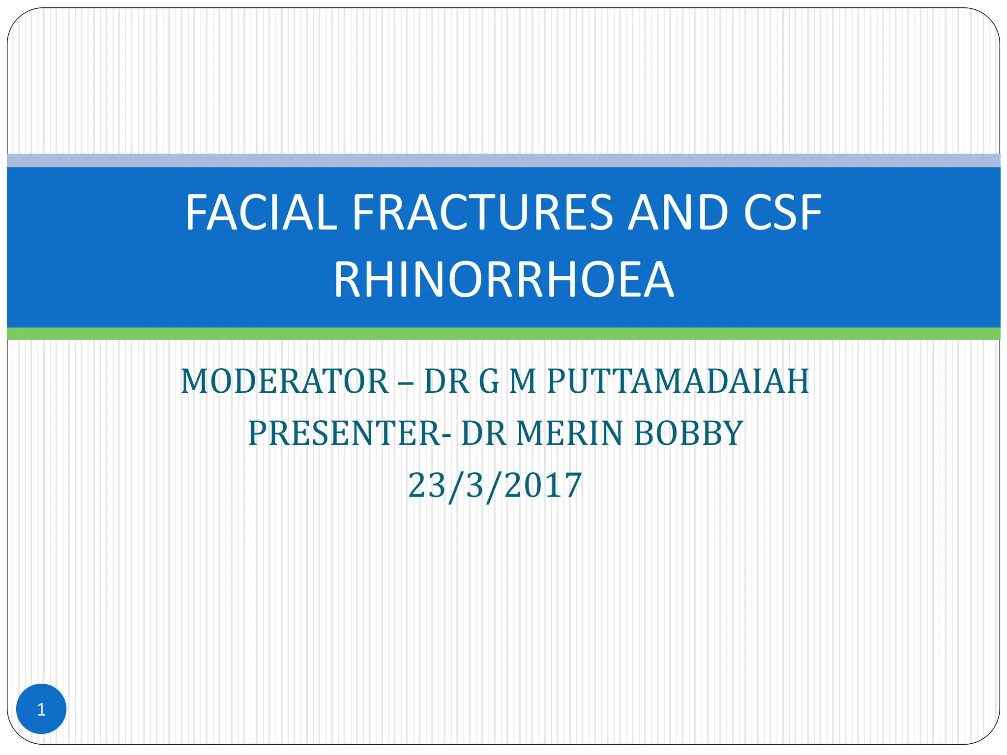 merin facial fractures a topic in ENT residency | PPT