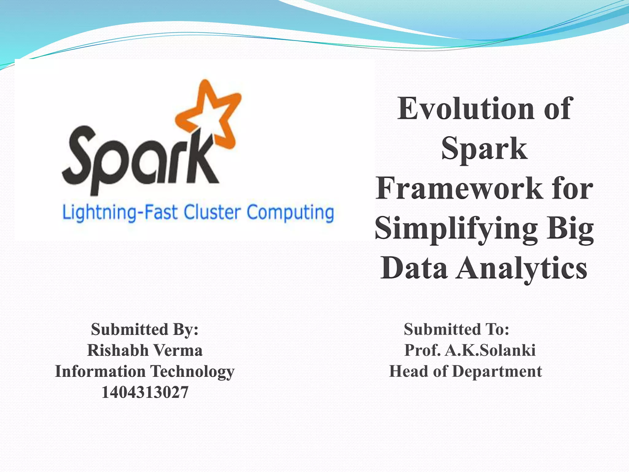 Spark Framework Simplifies Big Data Analytics | PPT