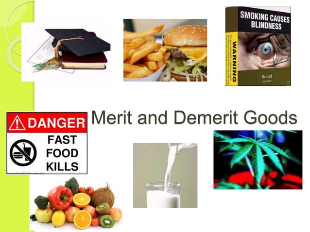 Merit and Demerit Goods 2022.ppt | Government Support and Welfare ...