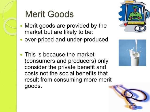 Merit and Demerit Goods 2022.ppt | Government Support and Welfare ...