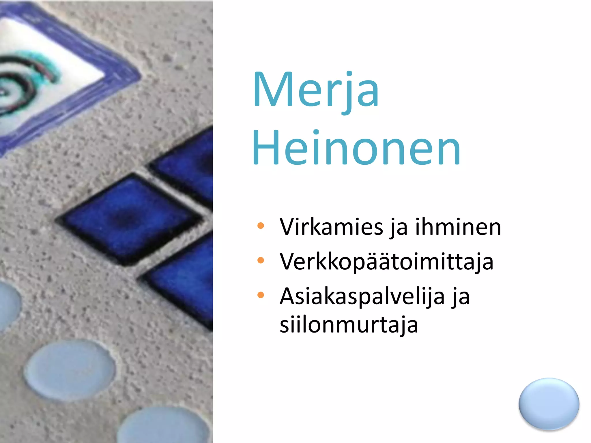 Merja Heinonen | PPTX