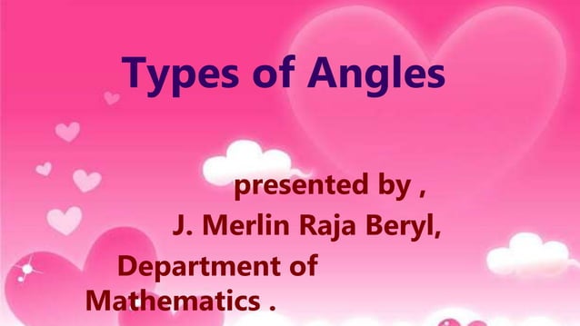 TYPES OF ANGLES | PPTX