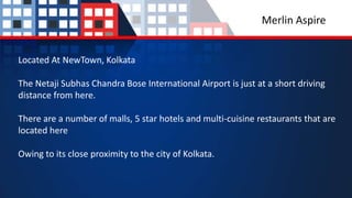 Merlin Aspire New Town Kolkata | PPTX