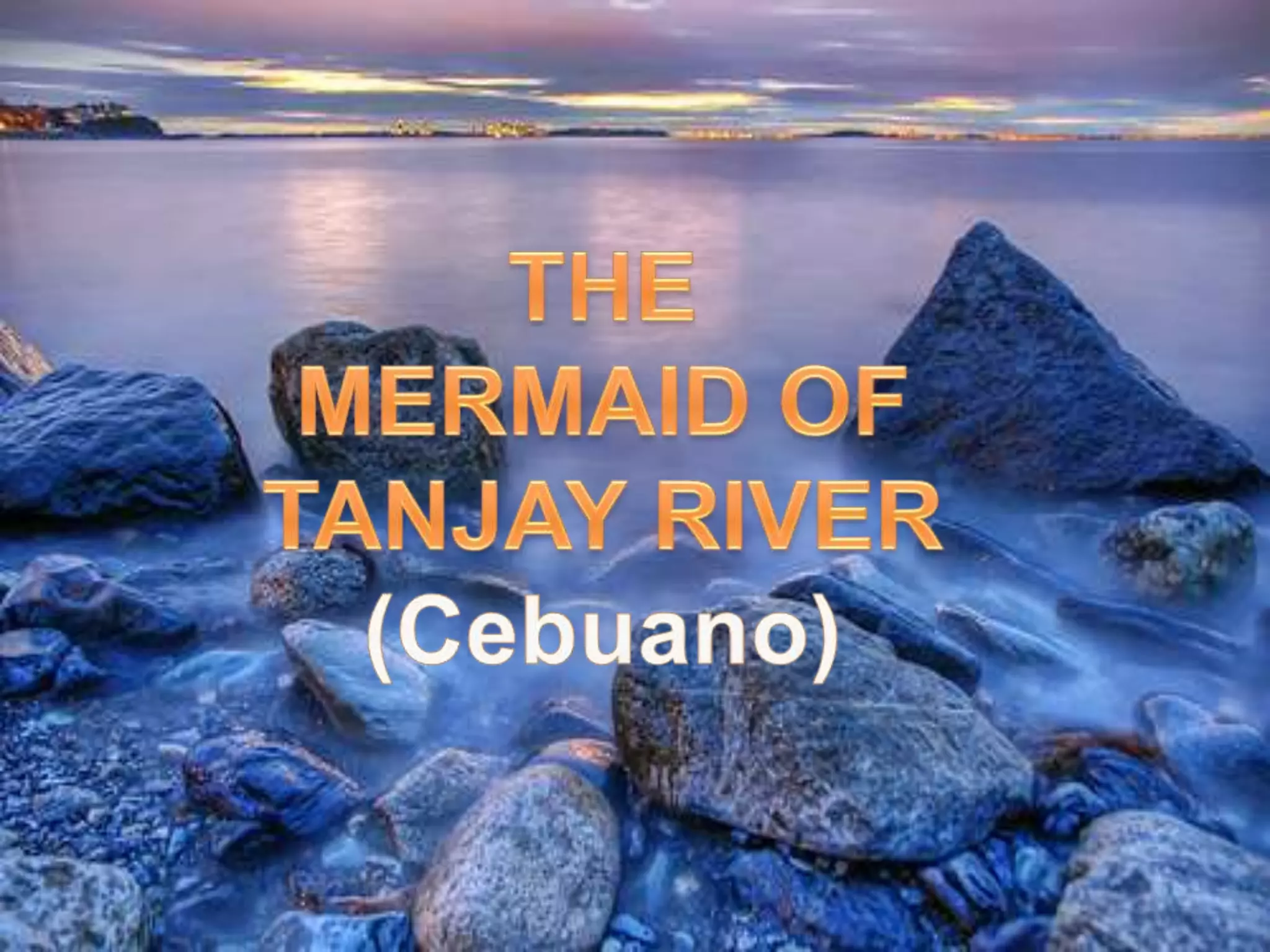 Mermaid Of Tanjay River | PPTX