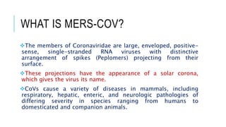 Overview on Middle East Respiratory Syndrome-Coronavirus (MERS-Cov) | PPT