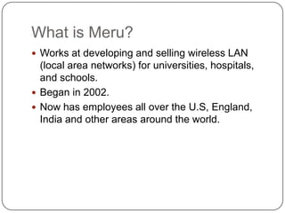 Meru networks | PPTX | Internet | Computing