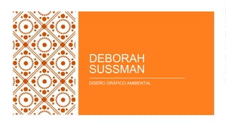 Deborah sussman. pptx | PPTX