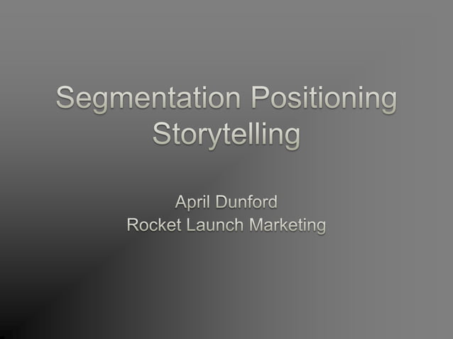 Segmentation, Positioning and Storytelling | PPT