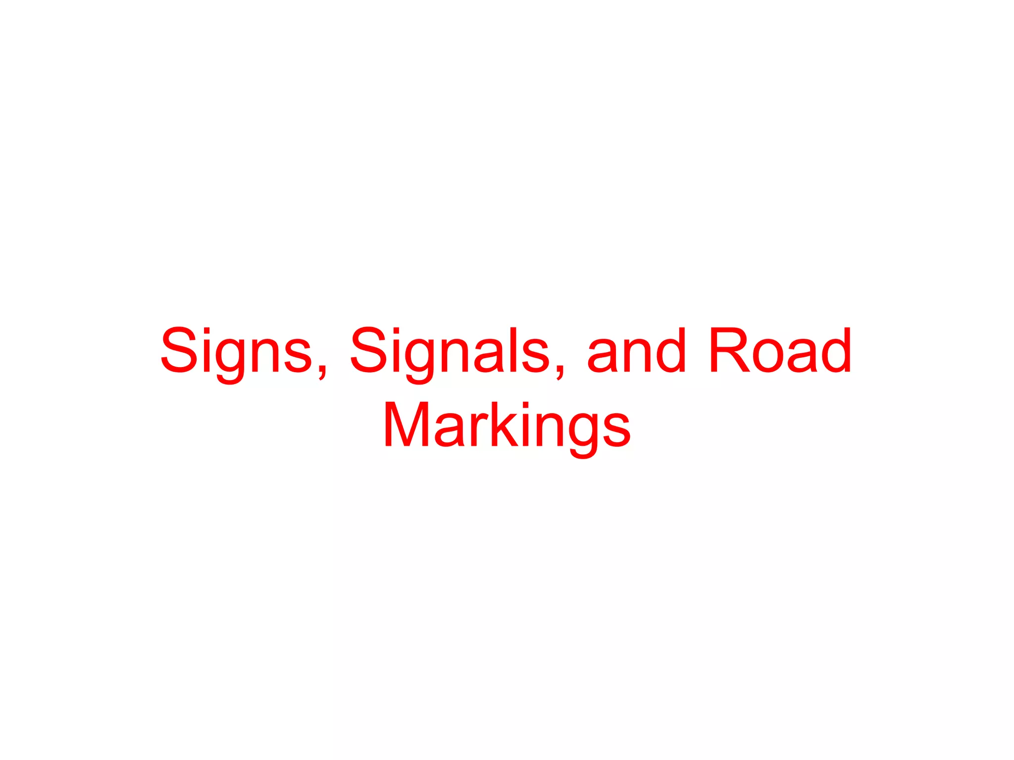 Signs, Signals, and Road Markings | PPT