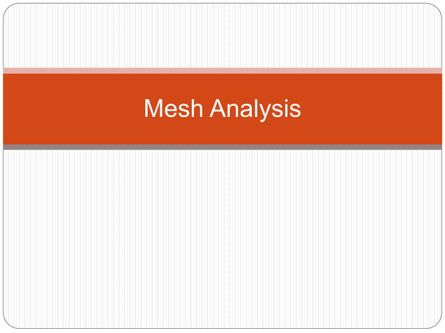 Mesh analysis | PPT