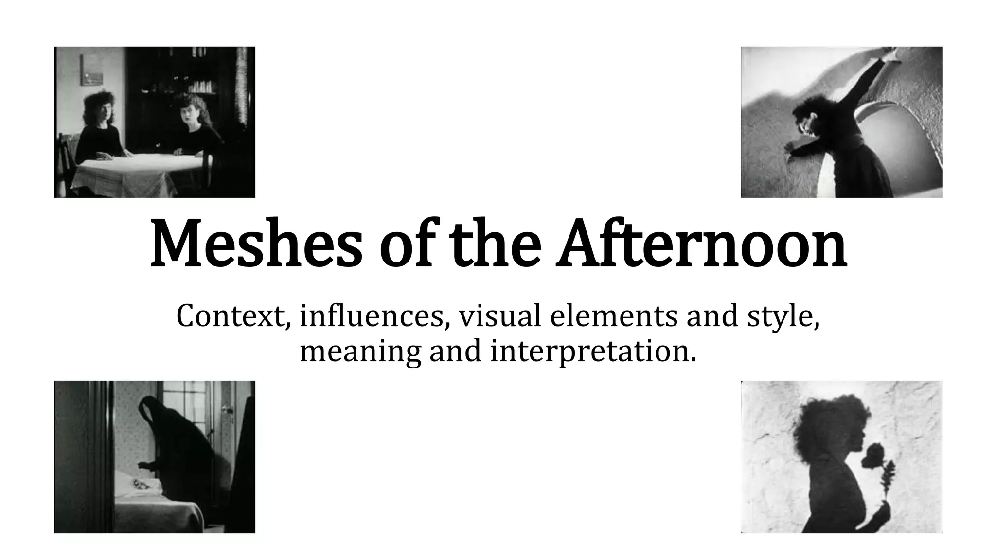 Meshes of the afternoon powerpoint | PPTX