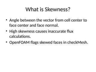 Mesh Quality Convergence OpenFOAM Details | PPTX