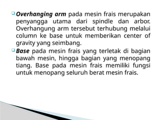 Pengertian dan penggunaan Mesin Frais atau Milling.pptx
