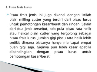 Pengertian dan penggunaan Mesin Frais atau Milling.pptx