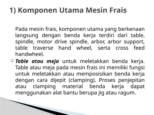Pengertian dan penggunaan Mesin Frais atau Milling.pptx