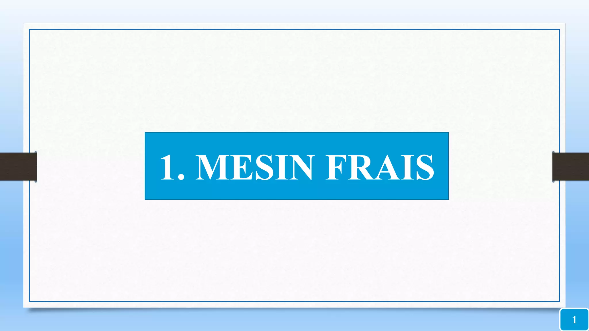 Presentasi Mesin Frais, Bor, Gurdi | PPTX