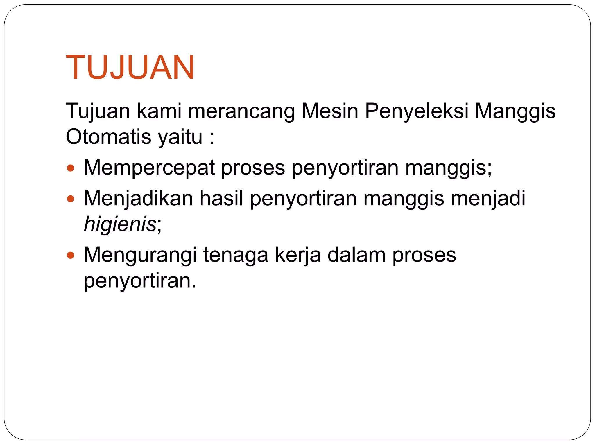 Mesin penyeleksi buah manggis otomatis (adi hermawan) | PPTX
