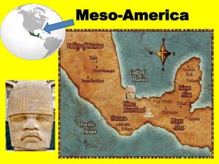 Meso Americans, Aztecs, Incas & Mayans, | PPTX
