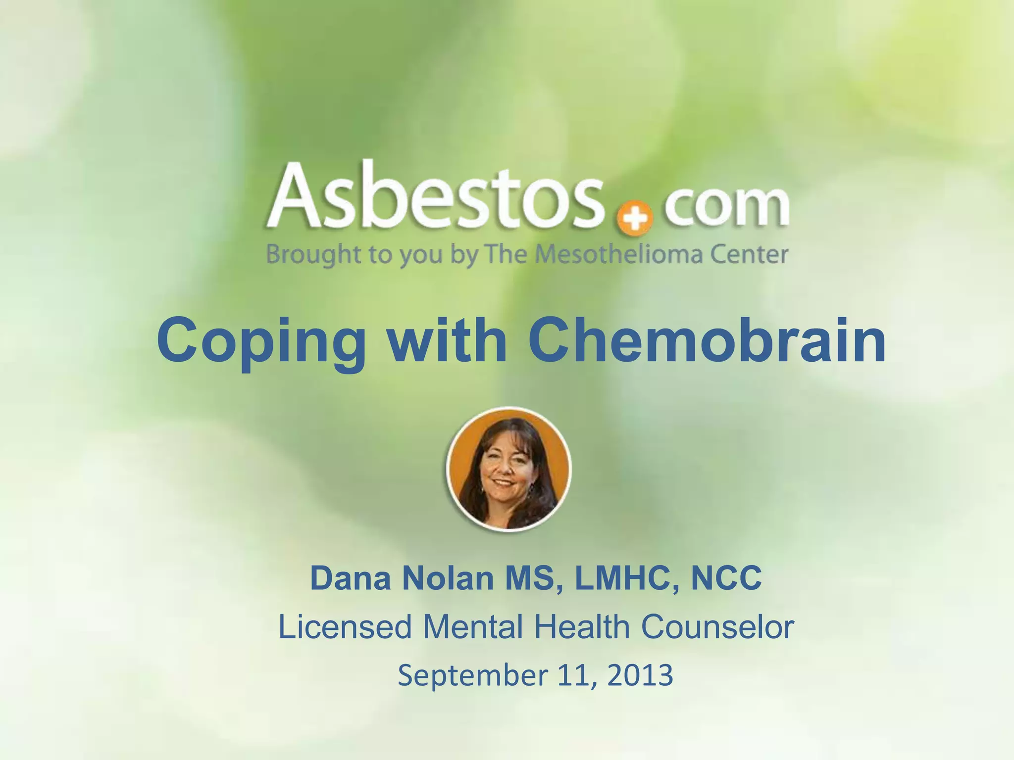 The Mesothelioma Center's September Support Group Session - Coping with "Chemo Brain" | PPTX ...