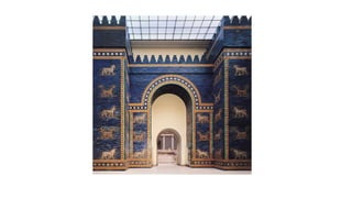 MESOPOTAMIA ART HISTORY IMAGES ISTAR GATE PPT | PPT