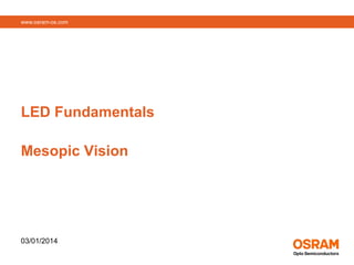 Mesopic Vision - LED Fundamental Series by OSRAM Opto Semiconductors | PPTX