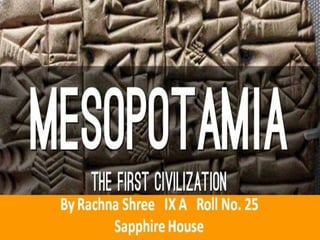 Mesopotamia :The First Civilization | PPTX