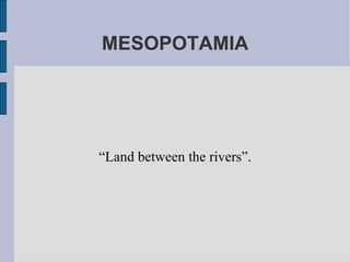 Mesopotamia Antigua: Ancient Mesopotamia | PPT