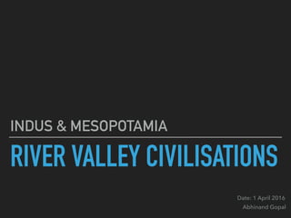 Mesopotamia & Indus Valley Civilisations | PPT