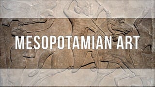 Unit 3 - Mesopotamian art (presentation) | PDF